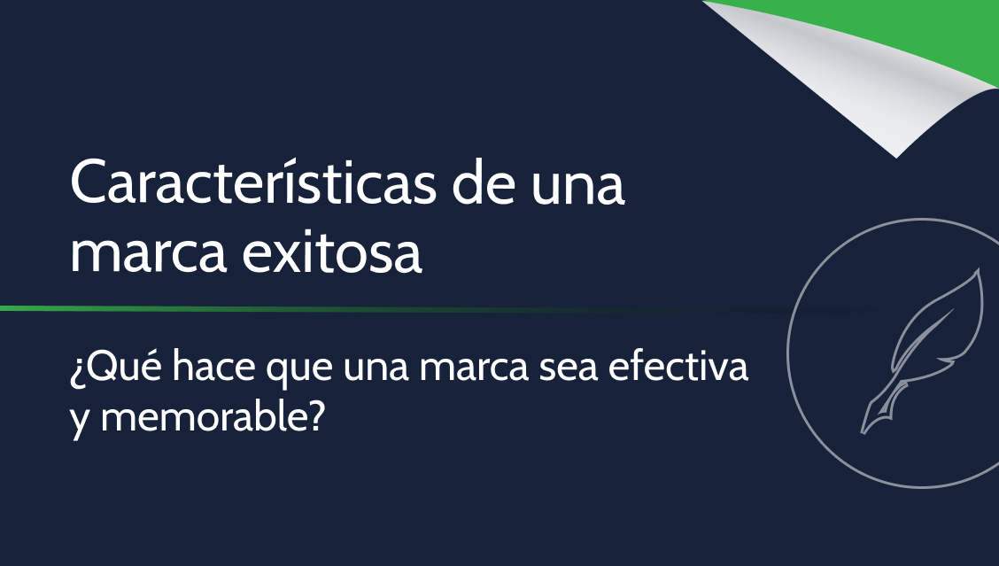 ¿Cuáles son las características más relevantes de una marca exitosa?
